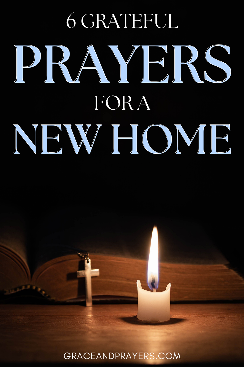 6 Grateful Prayers for a New Home - Grace and Prayers