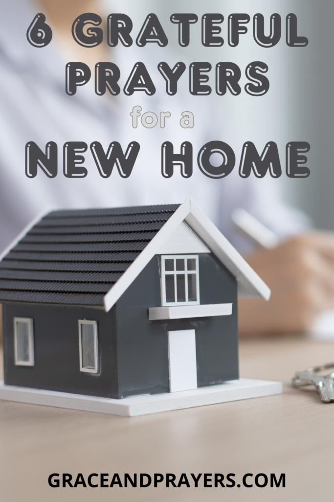 6 Grateful Prayers for a New Home - Grace and Prayers