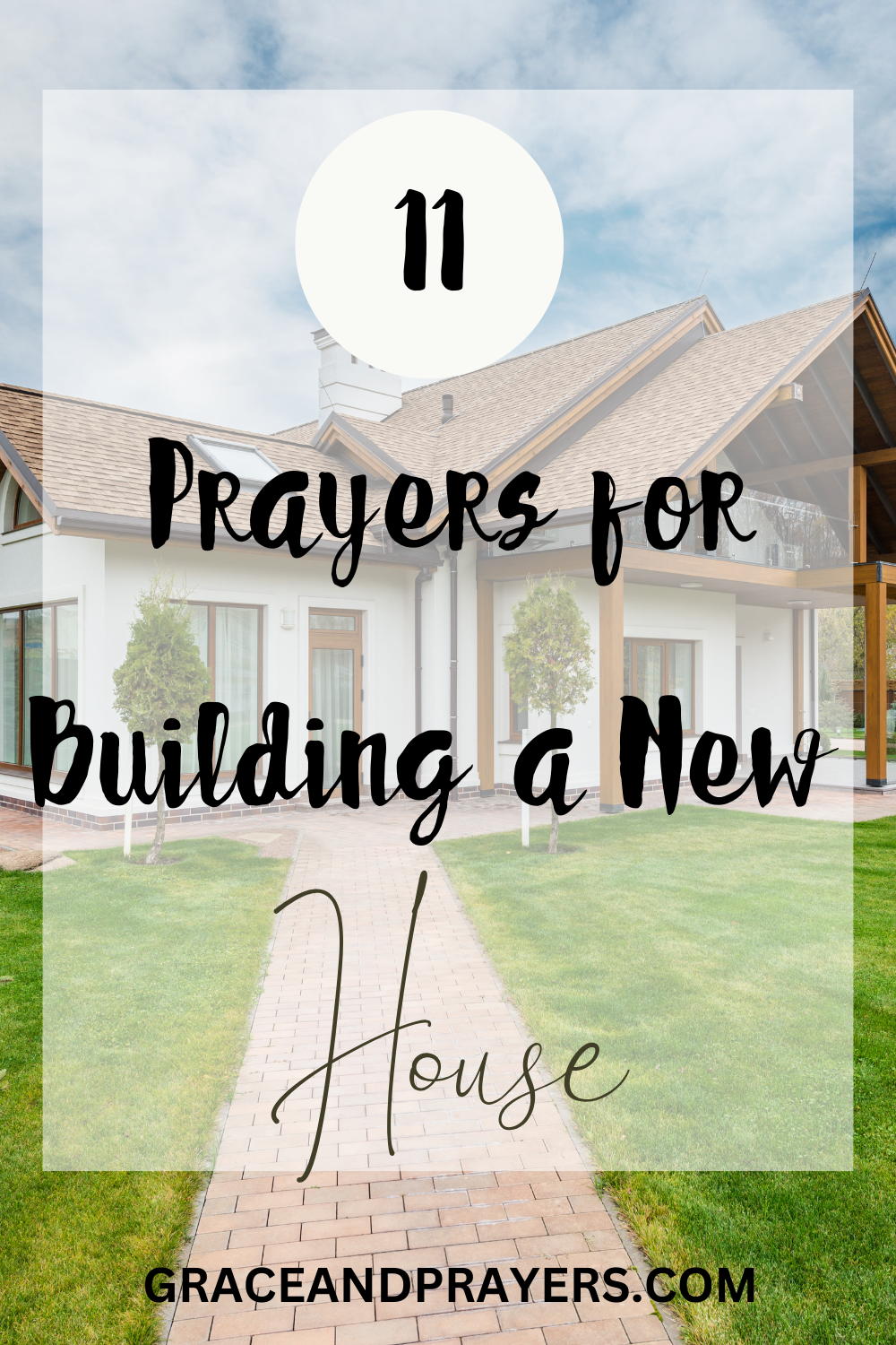 11 Prayers for Building a New House - Grace and Prayers