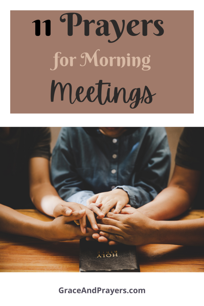 11 Prayers for Morning Meetings - Grace and Prayers