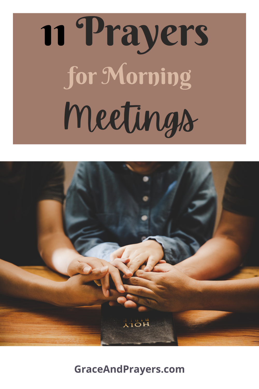 11 Prayers for Morning Meetings - Grace and Prayers