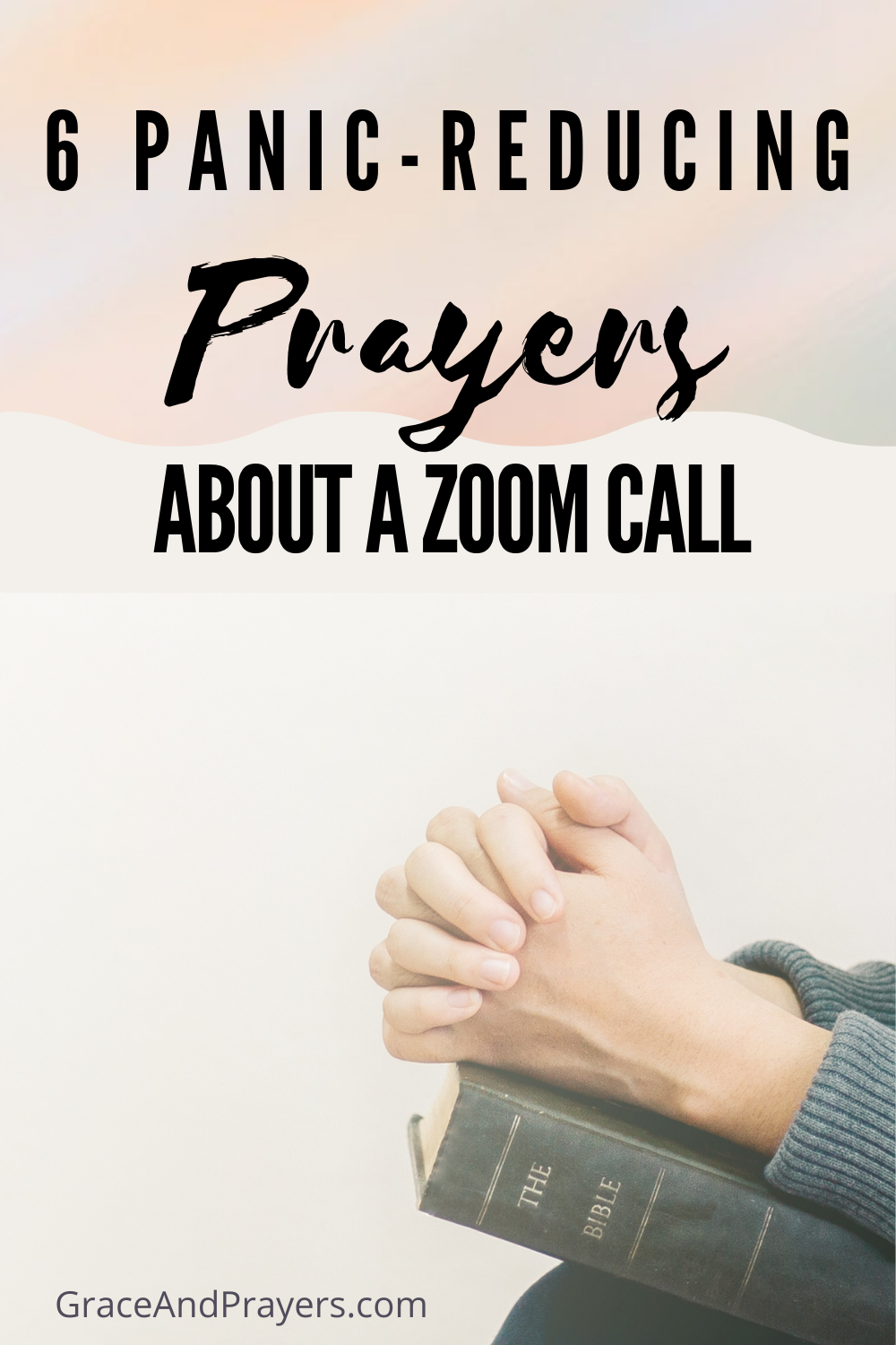 6 Panic-Reducing Prayers About a Zoom Call - Grace and Prayers
