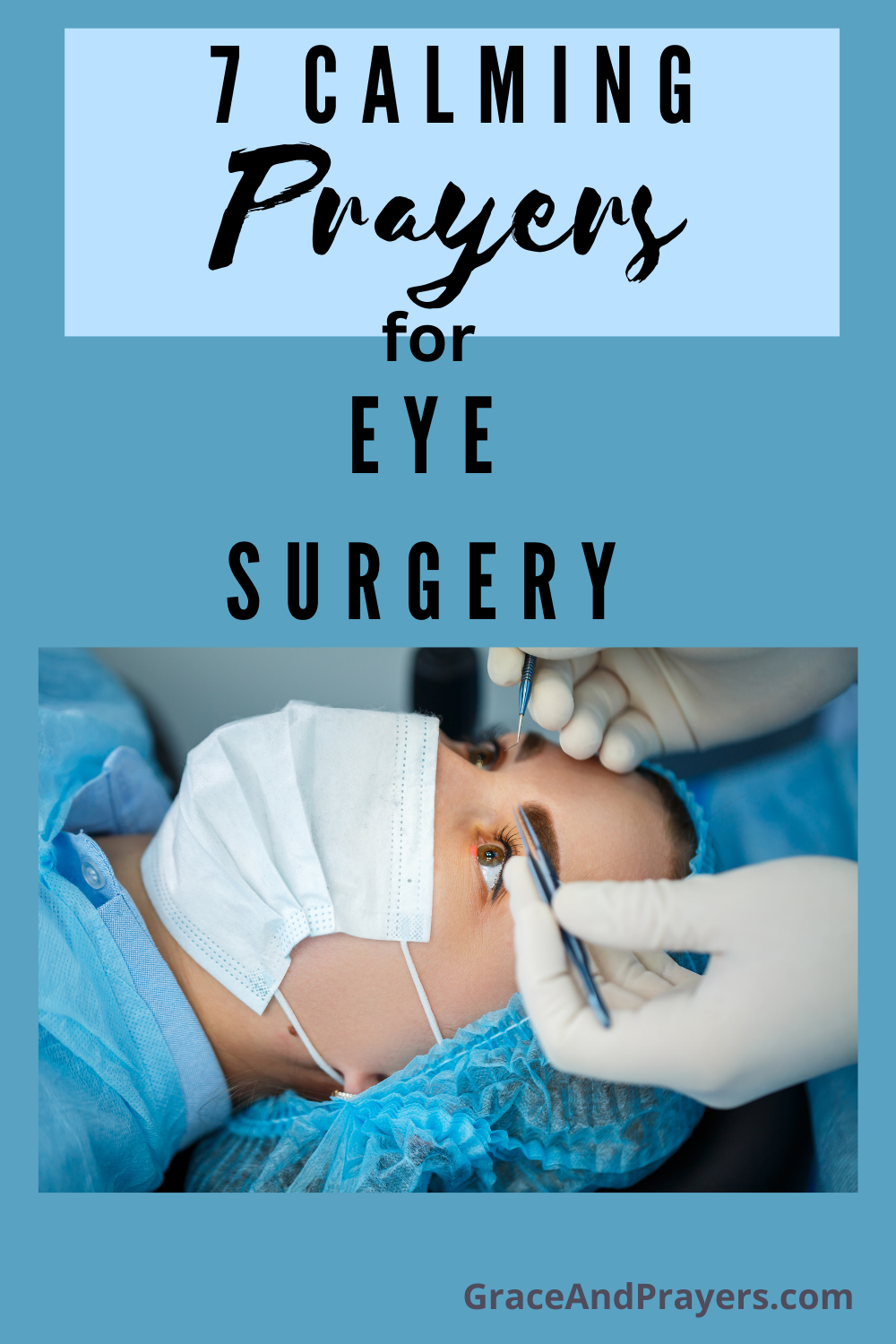7 Calming Prayers for Eye Surgery - Grace and Prayers