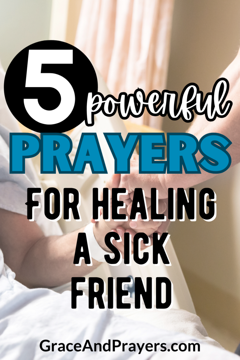 5 Powerful Prayers for Healing of a Sick Friend - Grace and Prayers