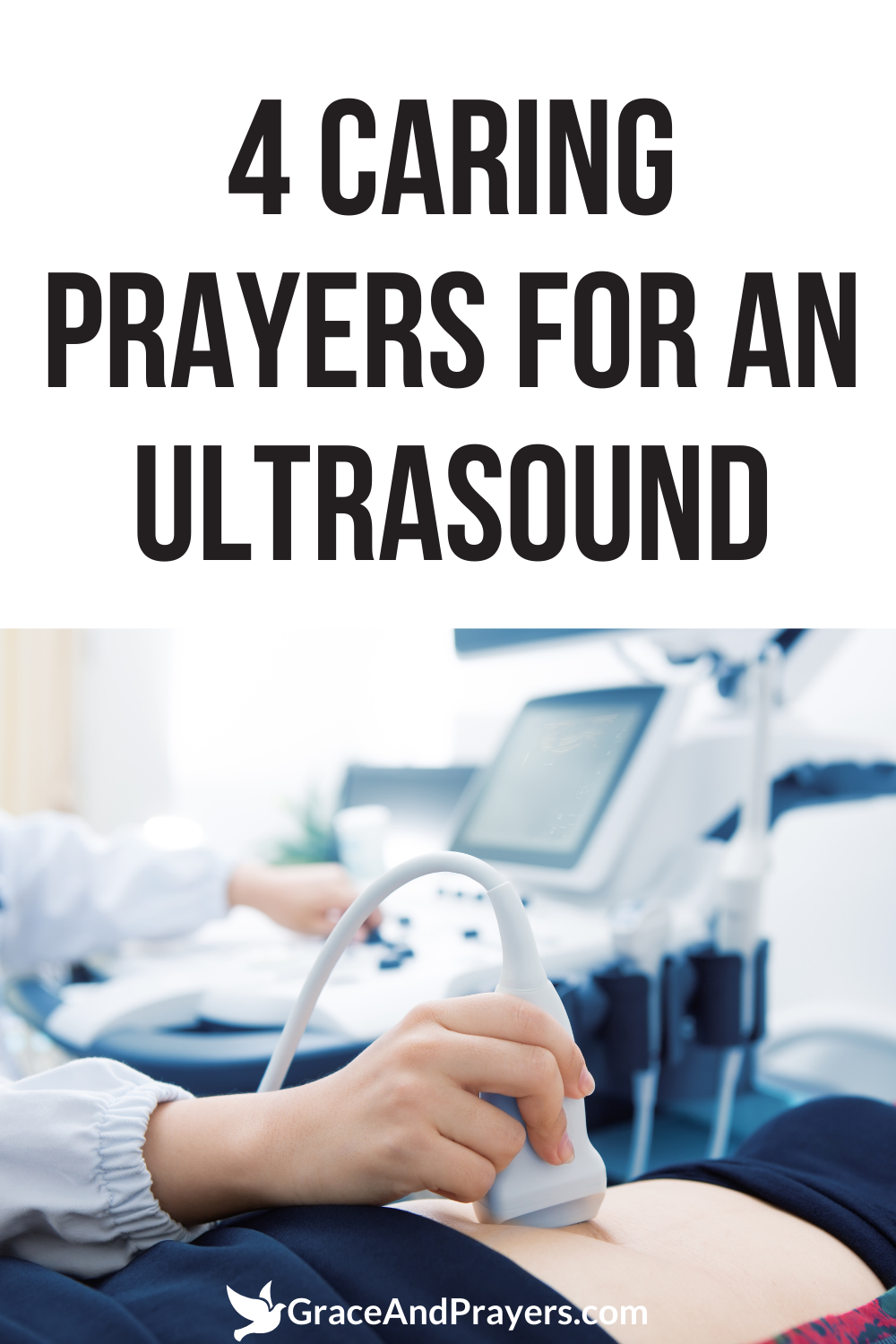 4 Caring Prayers For An Ultrasound - Grace and Prayers