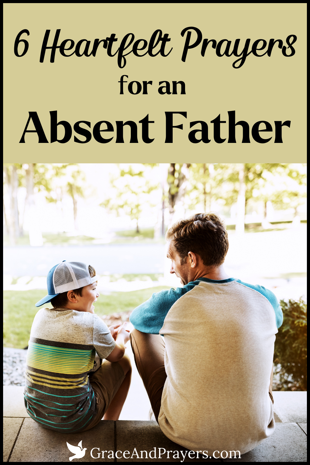 6 Heartfelt Prayers For an Absent Father - Grace and Prayers