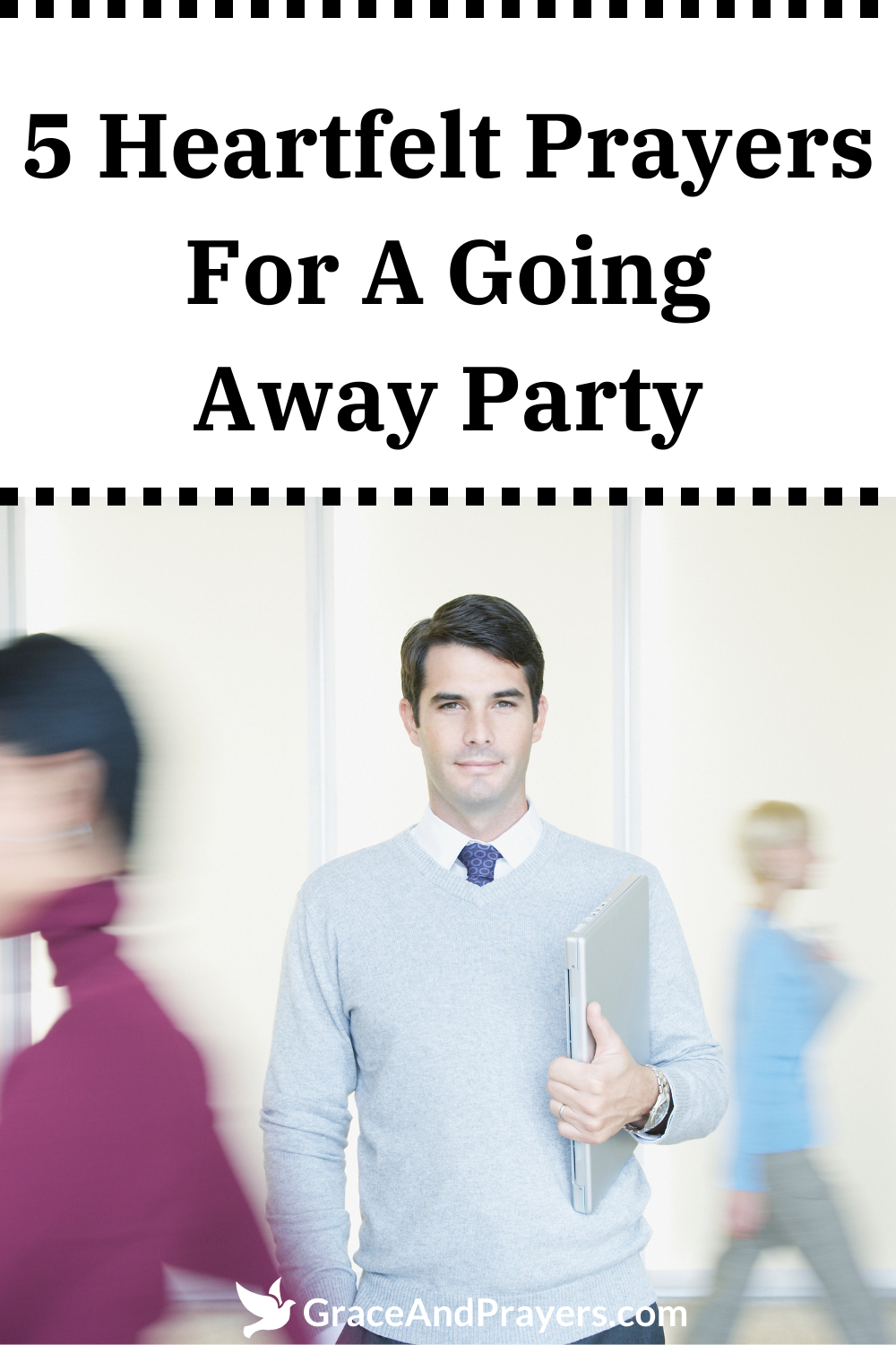 5 Heartfelt Prayers For A Going Away Party - Grace and Prayers