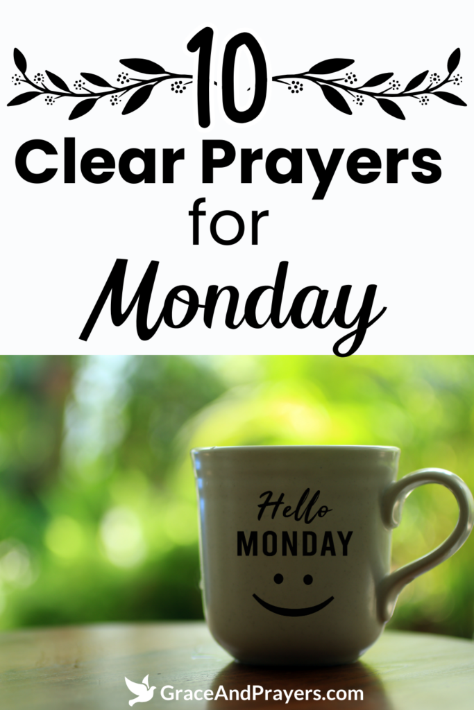 10 Clear Prayers for Monday - Grace and Prayers
