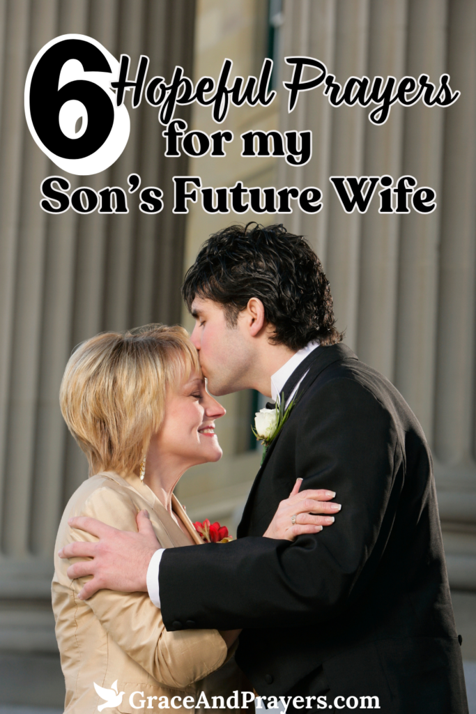 6 Hopeful Prayers for Son's Future Wife - Grace and Prayers