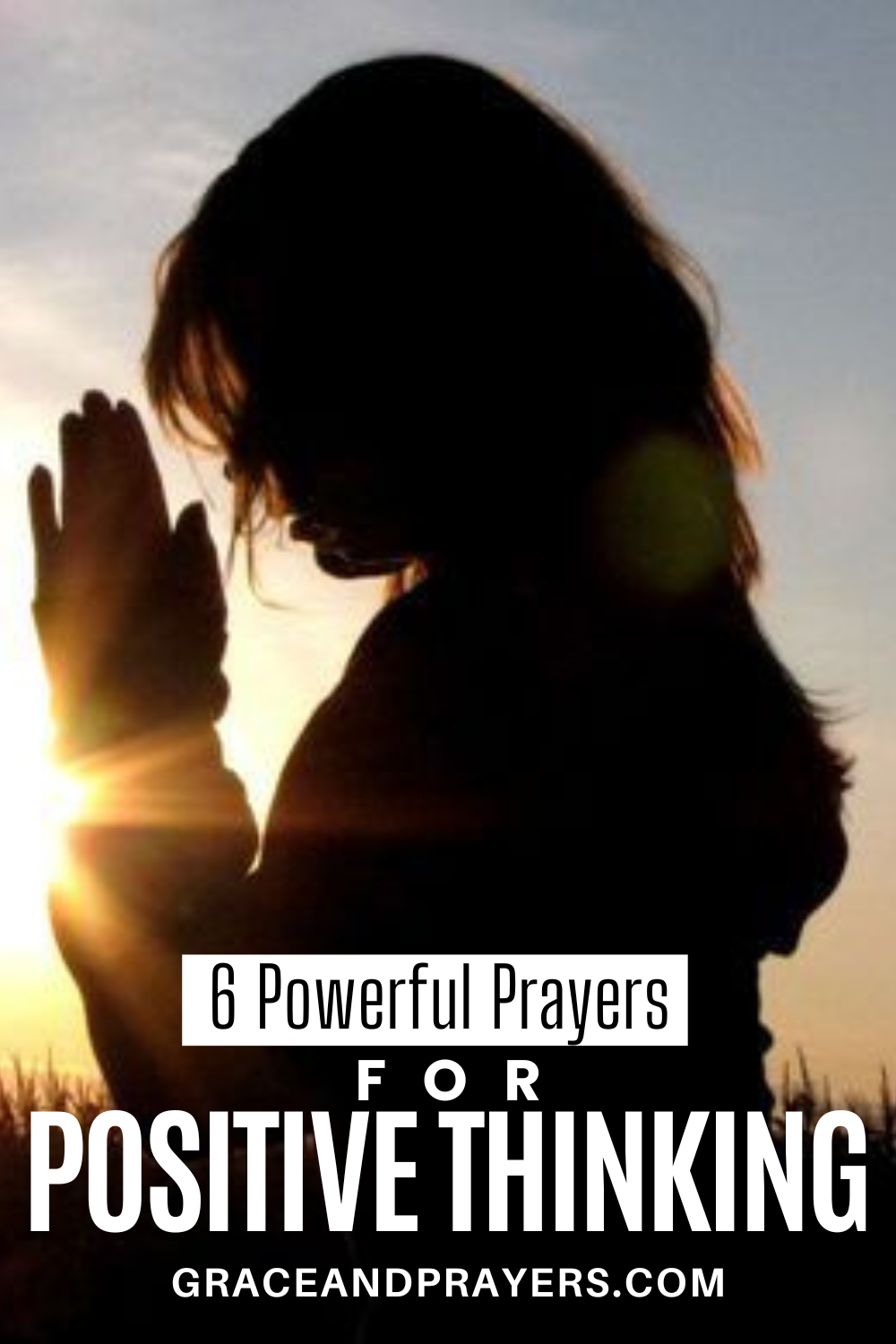 6 Powerful Prayers for Positive Thinking - Grace and Prayers