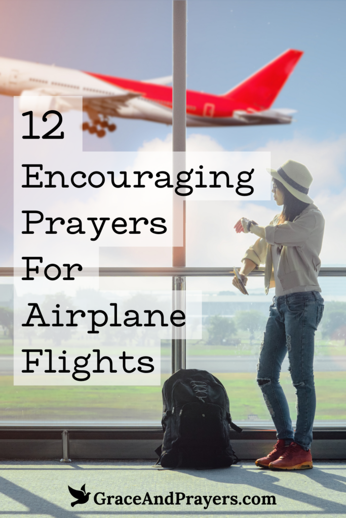 12 Encouraging Prayers For Airplane Flights - Grace and Prayers