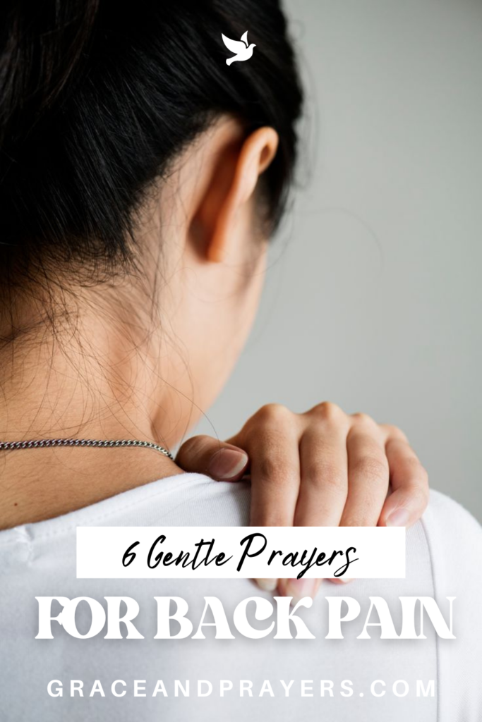 6 Gentle Prayers for Back Pain - Grace and Prayers