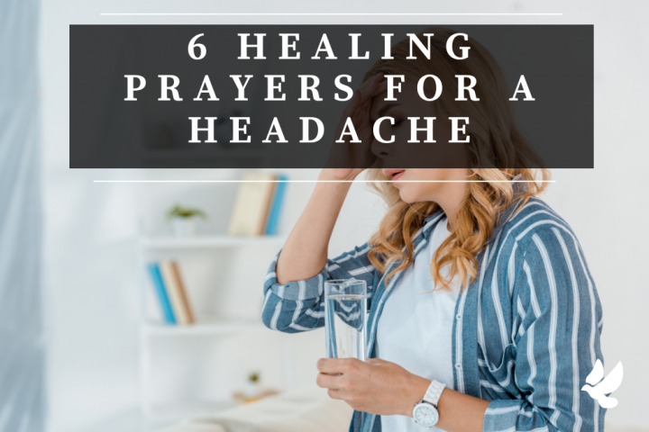 6 Healing Prayers for a Headache to Go Away - Grace and Prayers