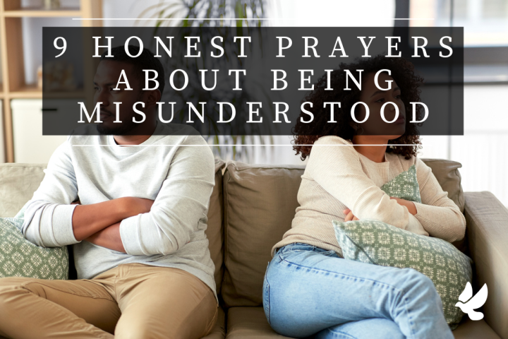 9 Honest Prayers About Being Misunderstood - Grace and Prayers