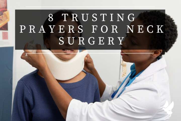 8 Trusting Prayers for Neck Surgery - Grace and Prayers