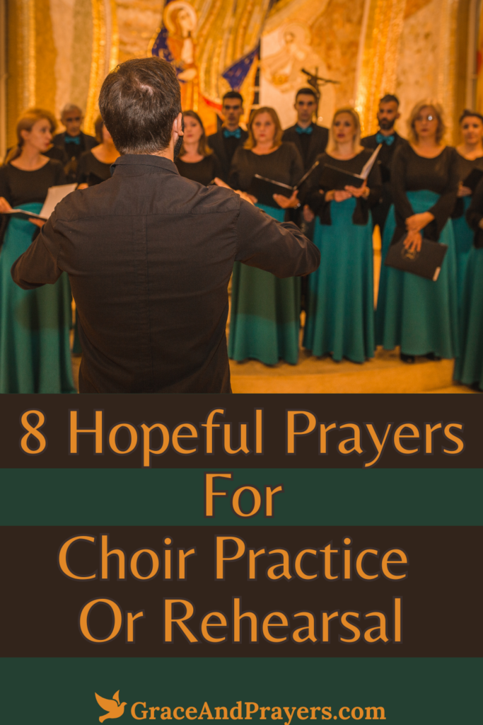 8 Hopeful Prayers For Choir Practice Or Rehearsal - Grace and Prayers