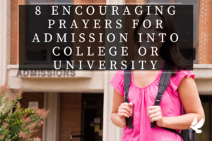 8 Encouraging Prayers For Admission Into College or University - Grace ...