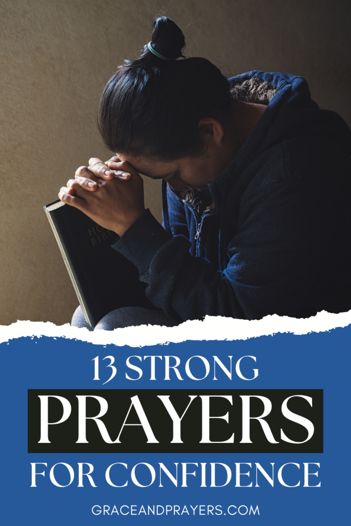 13 Strong Prayers For Confidence - Grace and Prayers