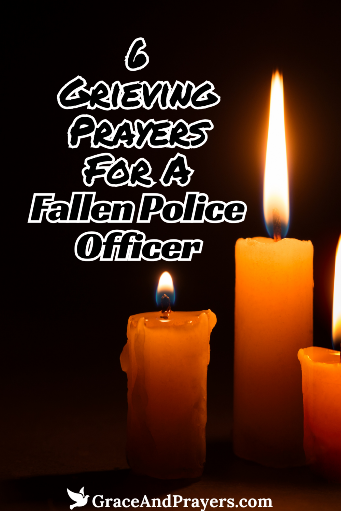 6 Grieving Prayers For A Fallen Police Officer - Grace and Prayers