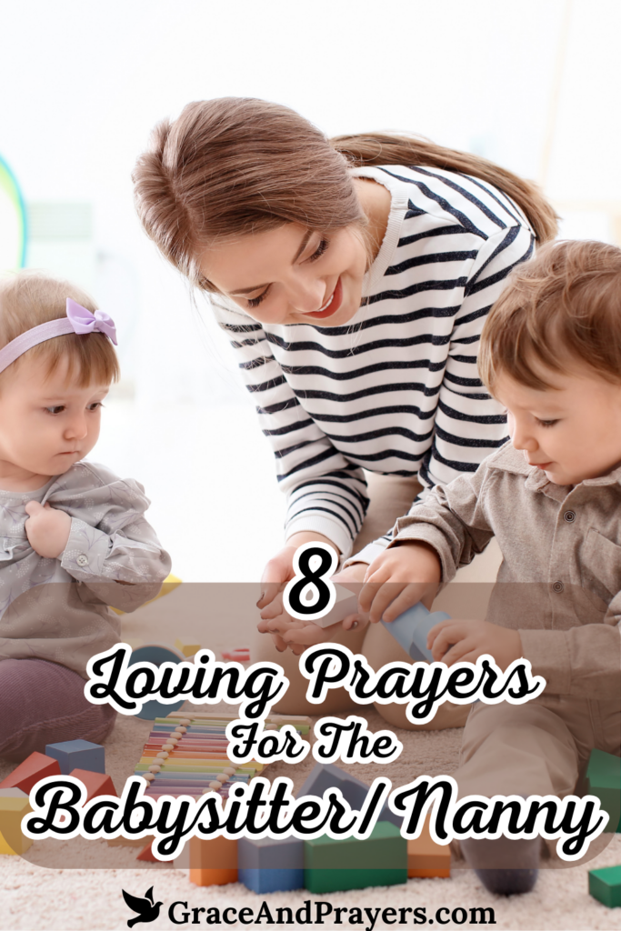 8 Loving Prayers For The Babysitter/Nanny - Grace and Prayers