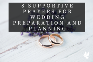 8 Supportive Prayers For Wedding Preparation And Planning - Grace and ...