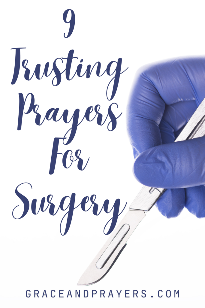9 Trusting Prayers For Surgery - Grace and Prayers