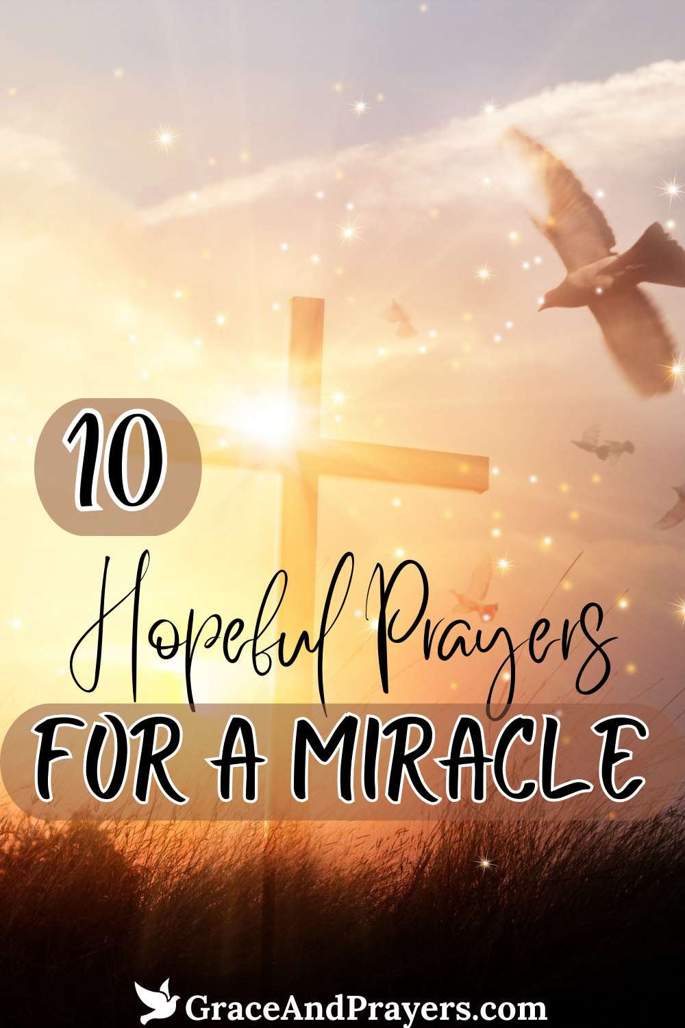 10 Hopeful Prayers For A Miracle - Grace and Prayers