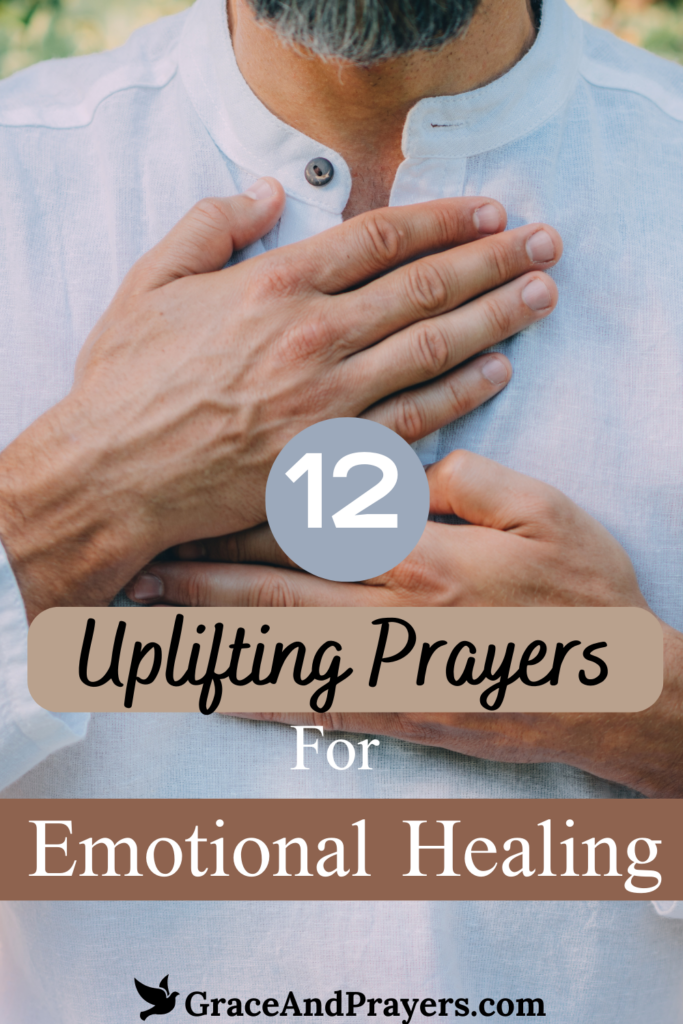 12 Uplifting Prayers For Emotional Healing - Grace and Prayers