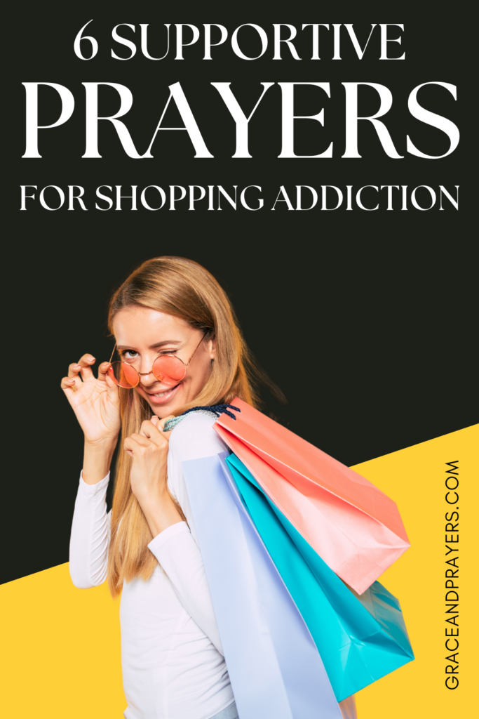 6 Supportive Prayers For Shopping Addiction - Grace and Prayers