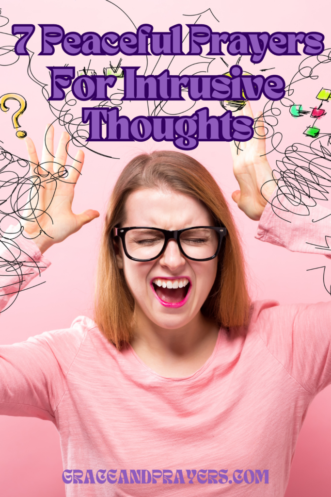 7 Peaceful Prayers For Intrusive Thoughts - Grace and Prayers