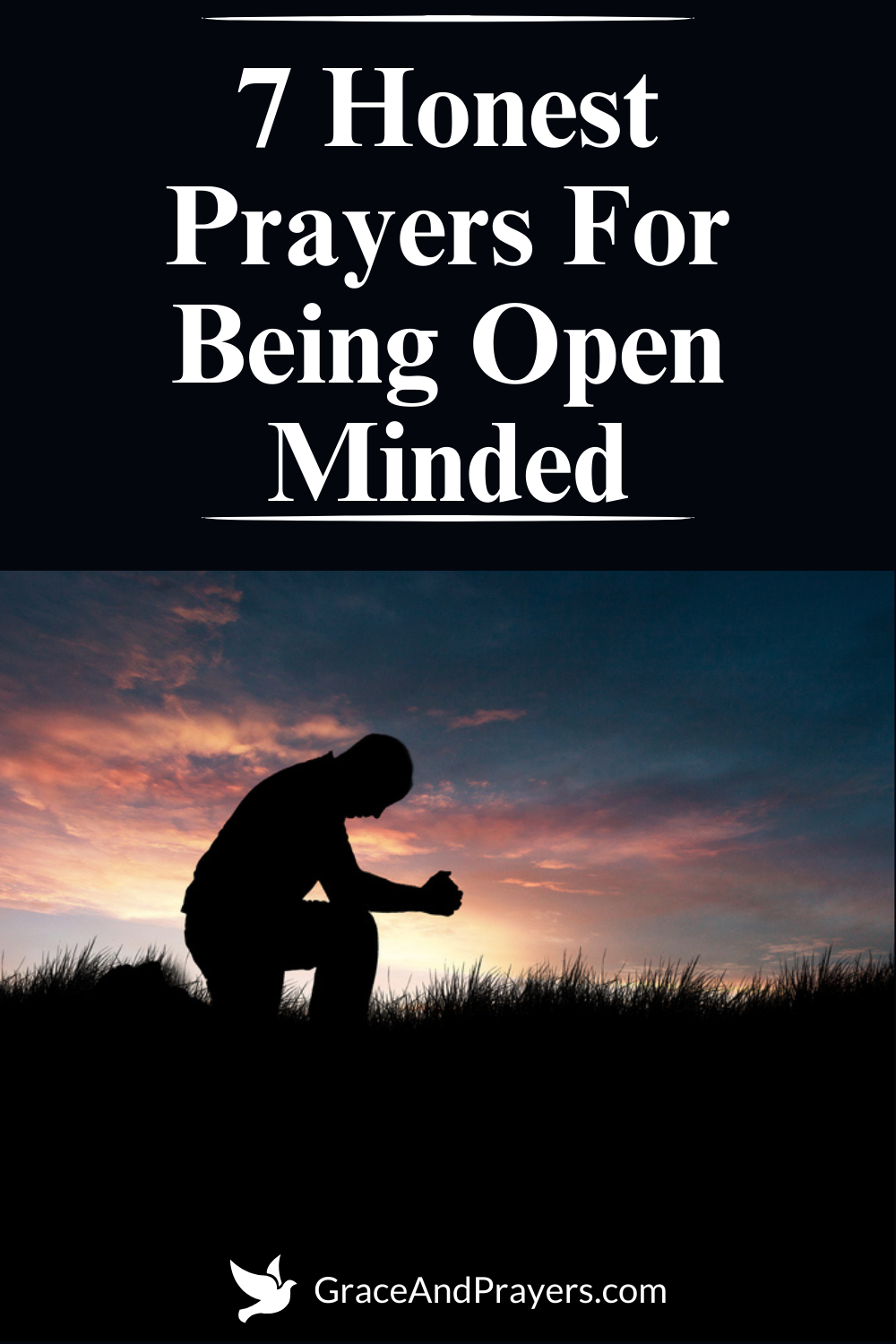 7 Honest Prayers For Being Open Minded - Grace and Prayers