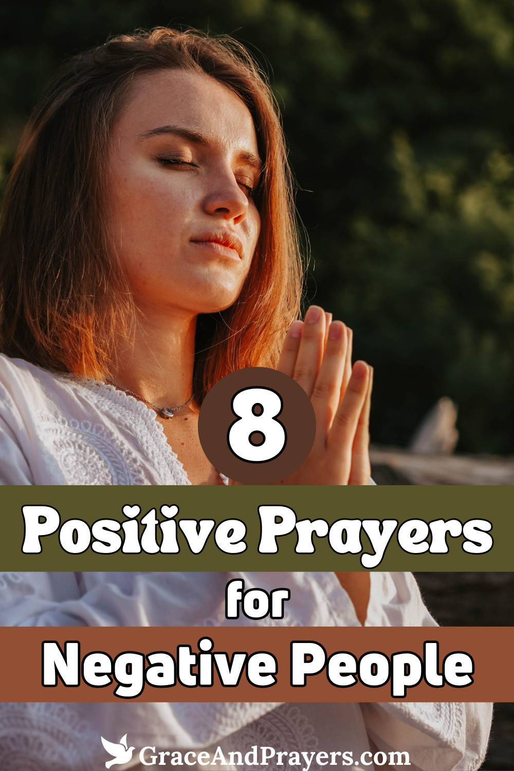 8 Positive Prayers For Negative People - Grace and Prayers