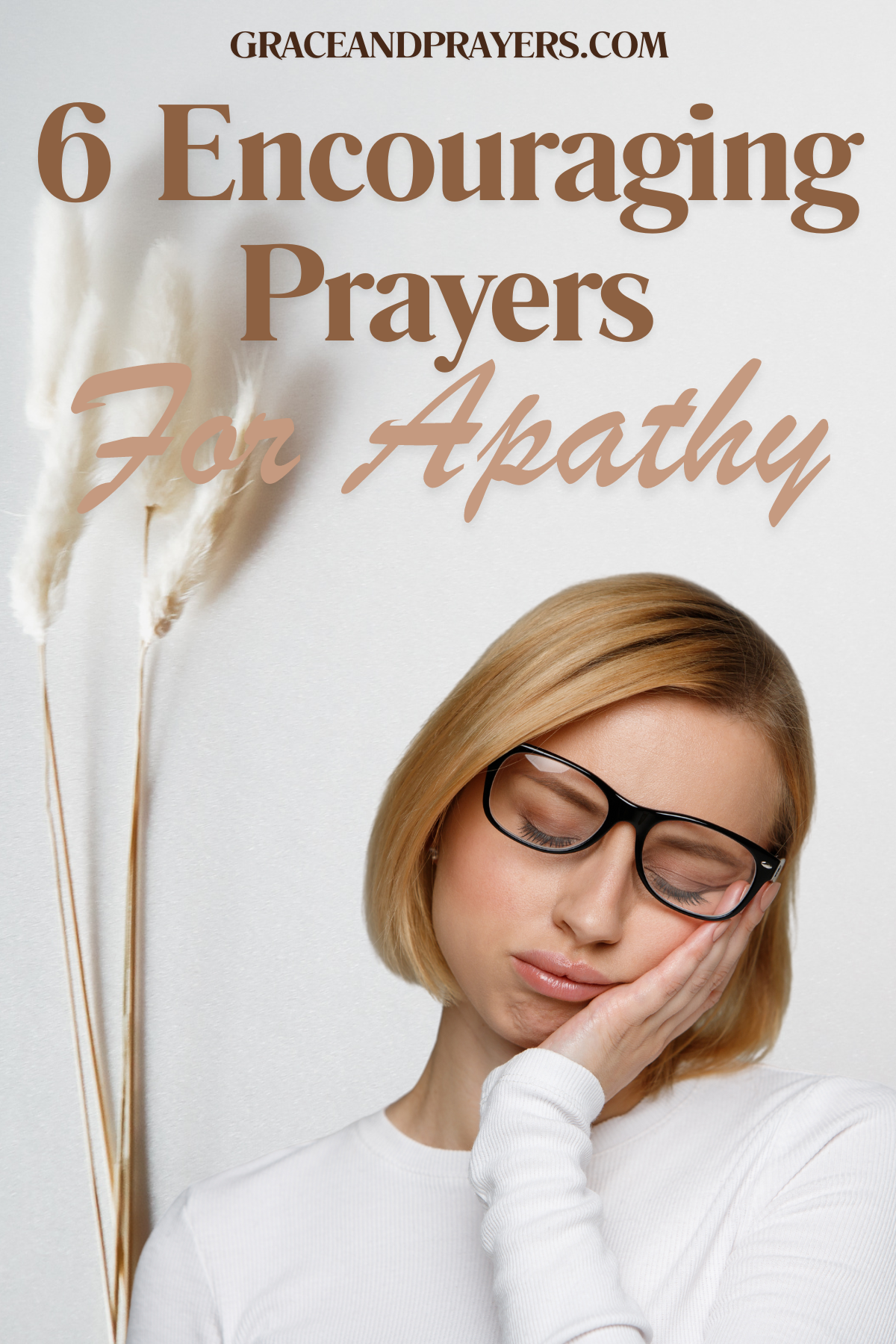 6 Encouraging Prayers For Apathy - Grace and Prayers