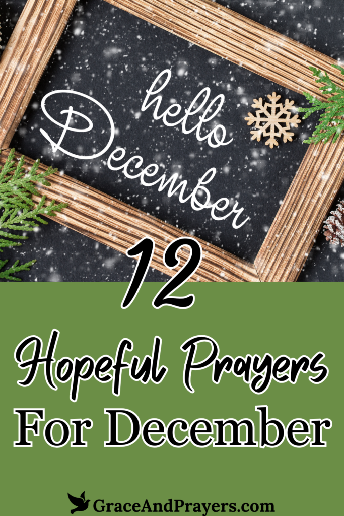 12 Hopeful Prayers For December - Grace and Prayers