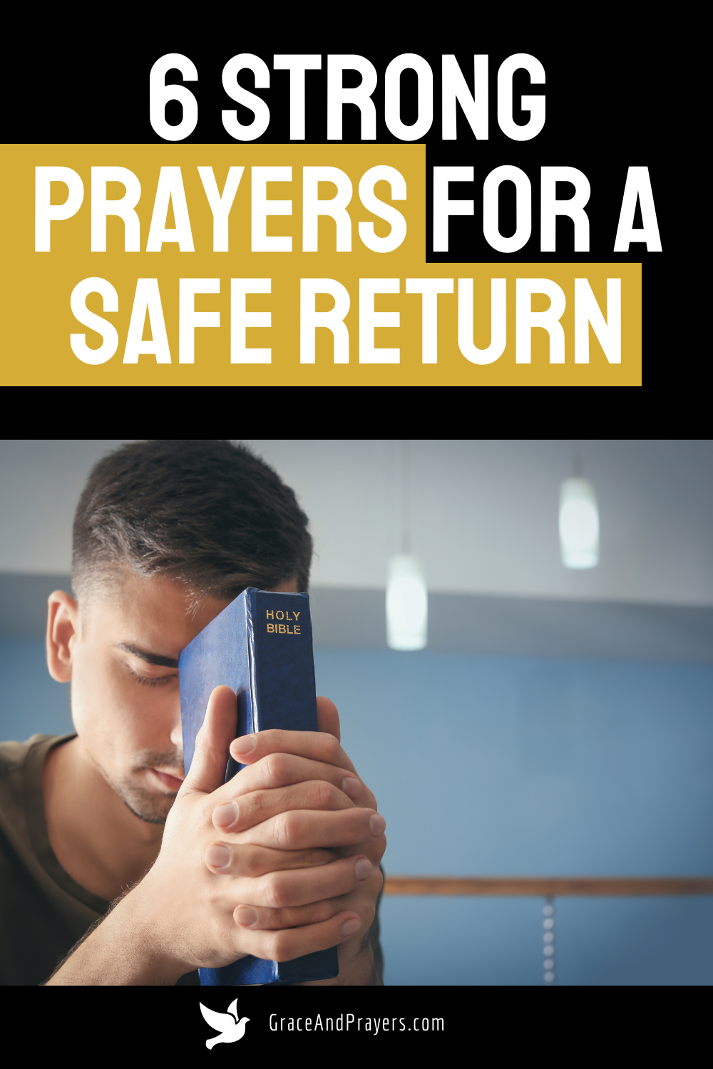 6 Strong Prayers For A Safe Return - Grace and Prayers