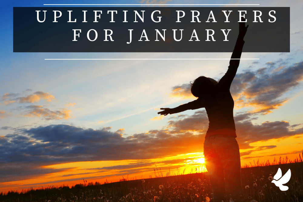 9 Uplifting Prayers For January - Grace and Prayers