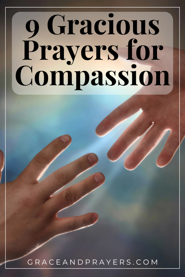 9 Gracious Prayers for Compassion - Grace and Prayers