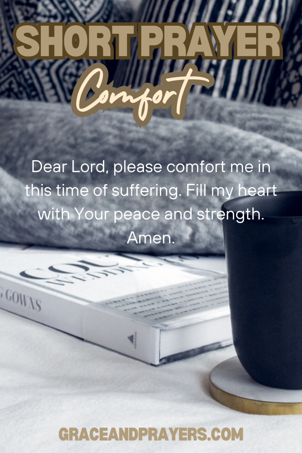 7 Comforting Prayers For Suffering - Grace and Prayers