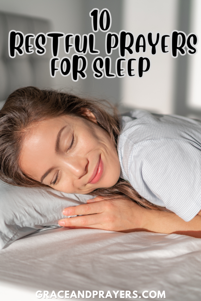 10 Restful Prayers For Sleep - Grace and Prayers