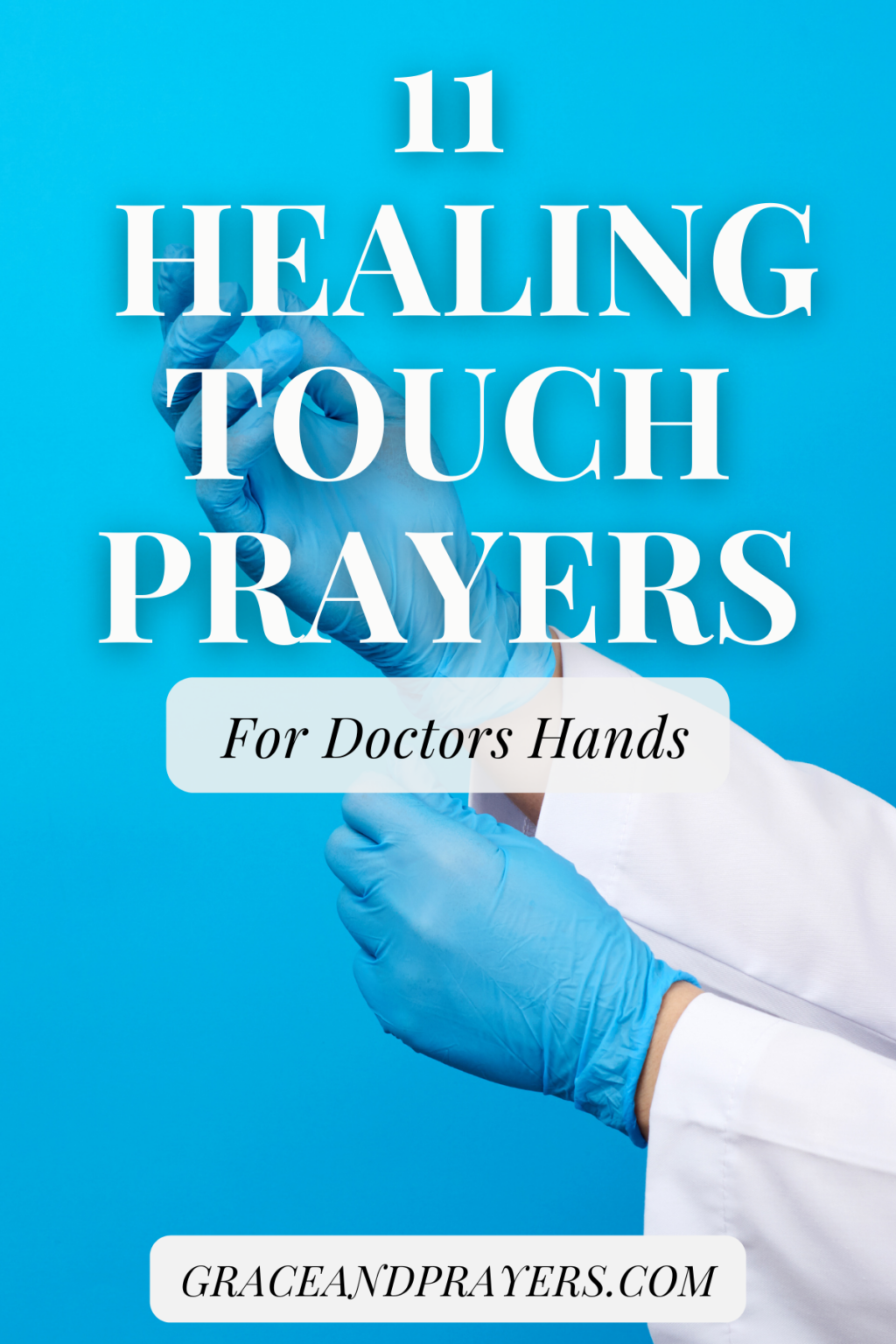 11 Healing Touch Prayers For Doctors Hands - Grace and Prayers