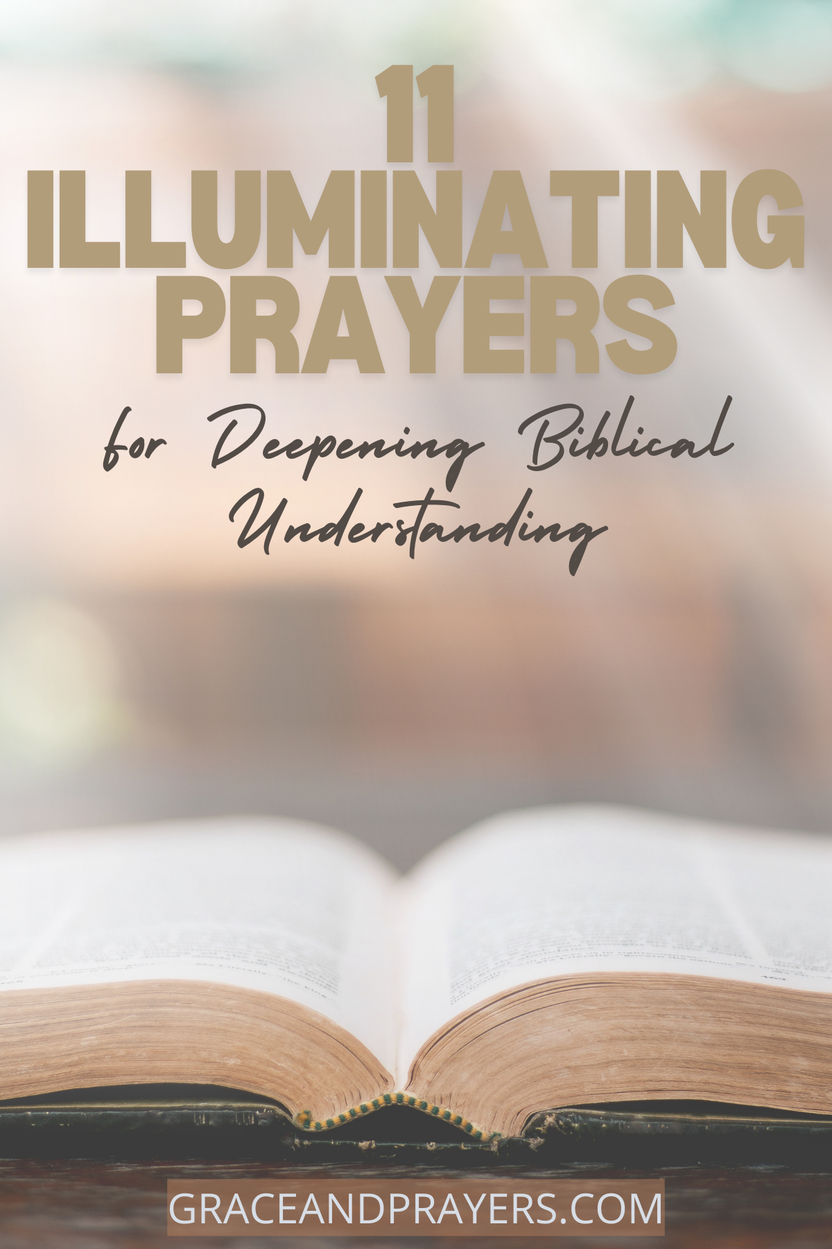 11 Illuminating Prayers For Deepening Biblical Understanding - Grace ...