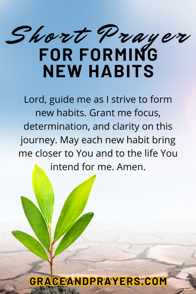 16 Courageous Prayers For Forming New Habits - Grace and Prayers