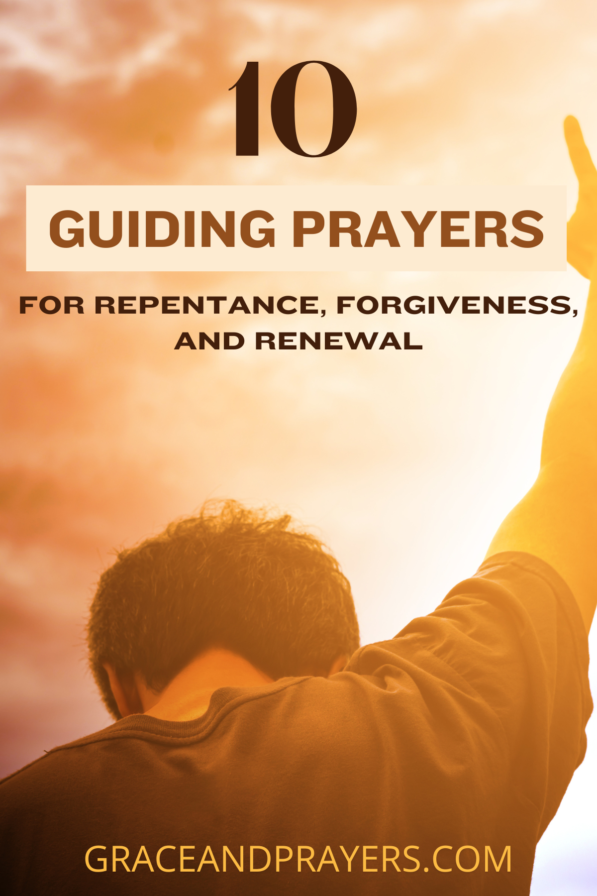 10 Guiding Prayers For Repentance, Forgiveness, and Renewal - Grace and ...