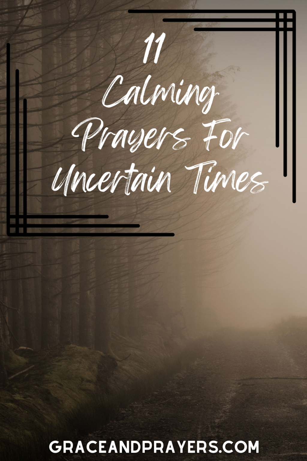 11 Calming Prayers For Uncertain Times - Grace and Prayers