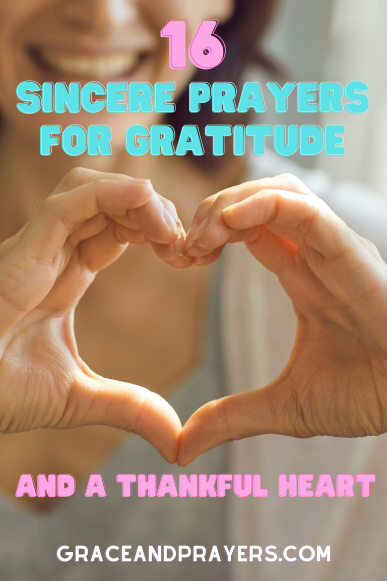 16 Sincere Prayers For Gratitude and a Thankful Heart - Grace and Prayers