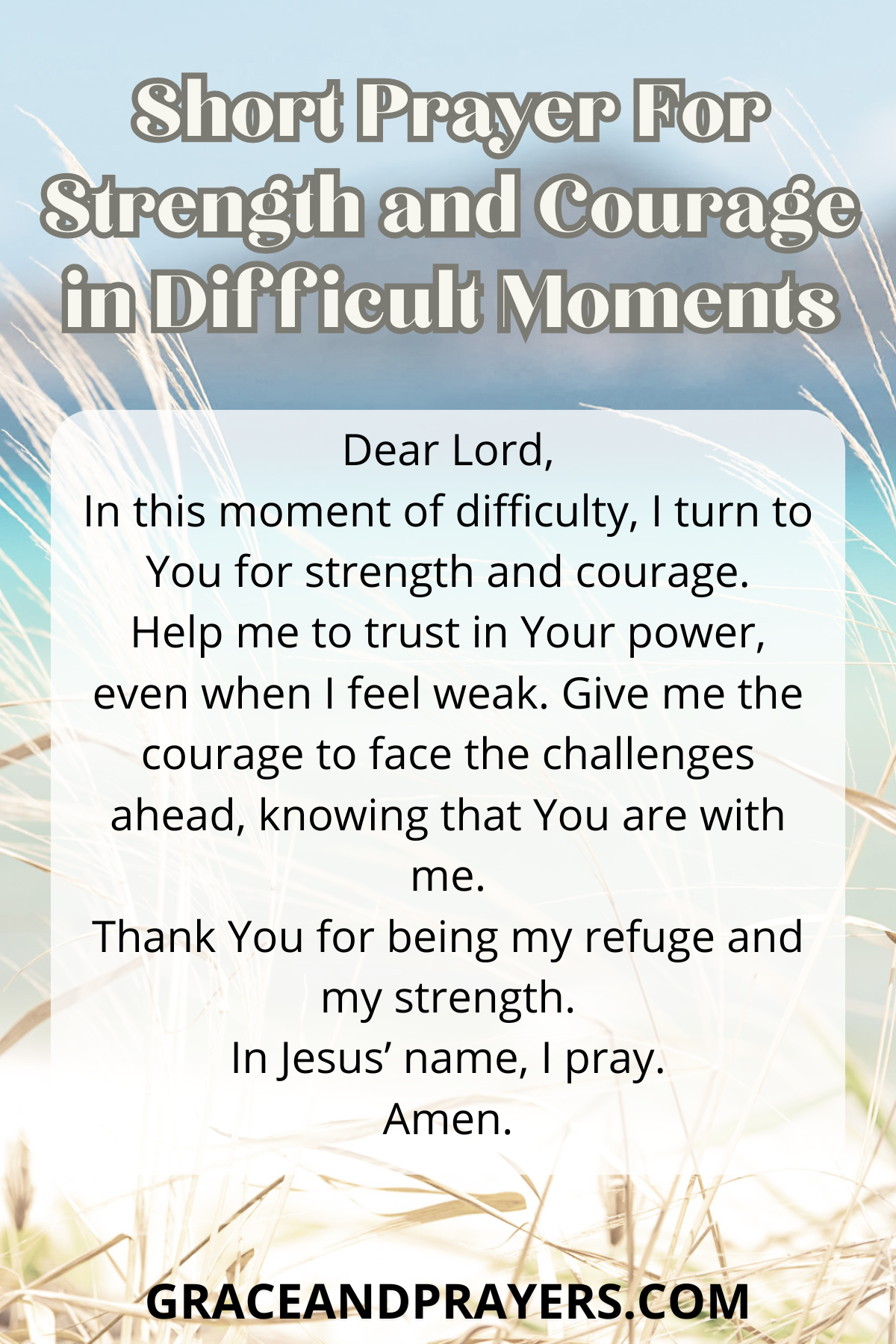 11 Uplifting Prayers For Strength and Courage In Difficult Moments - Grace and Prayers