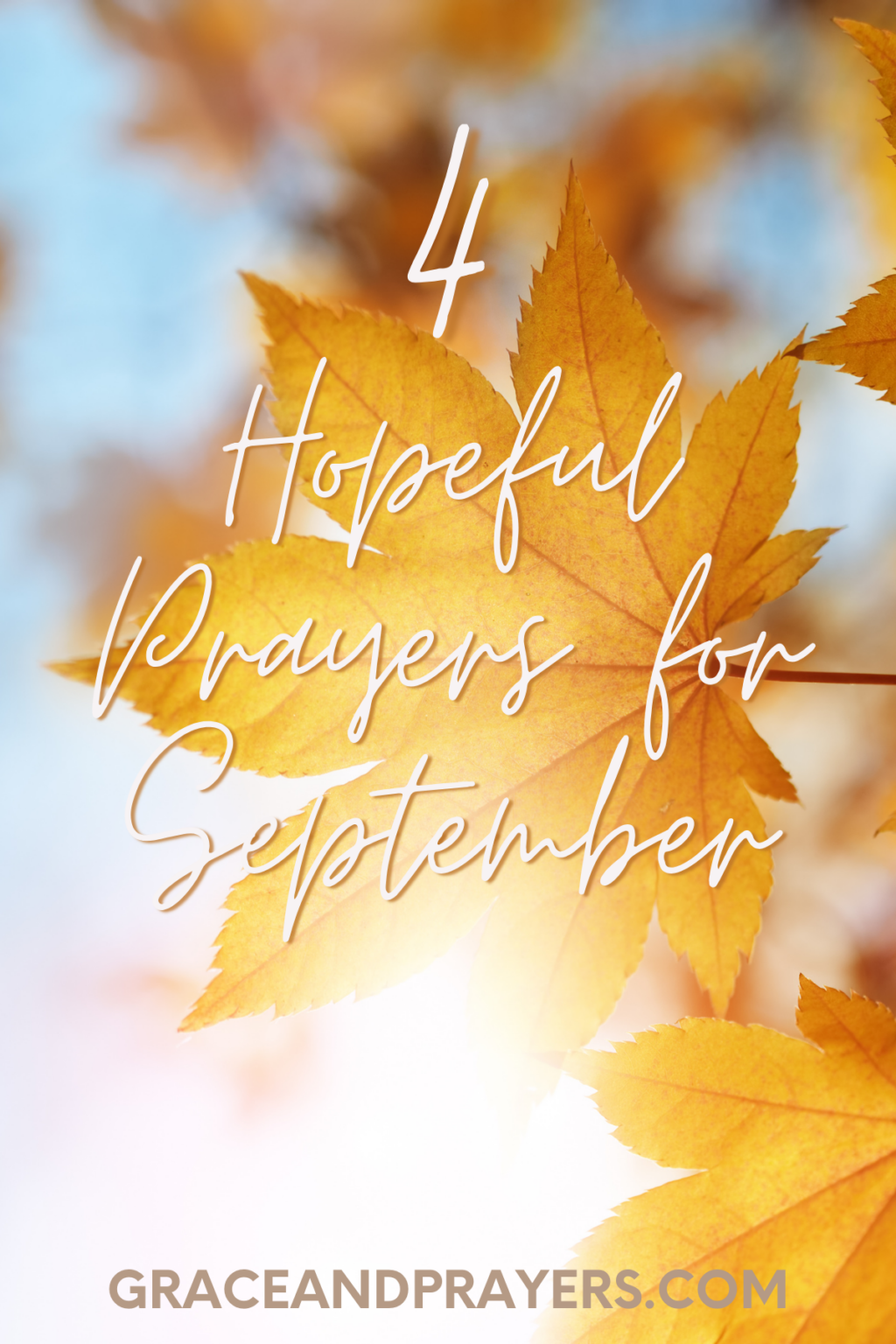 4 Hopeful Prayers for September - Grace and Prayers
