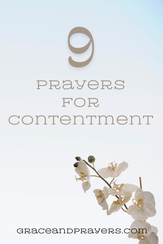 9 Prayers For Contentment - Grace and Prayers