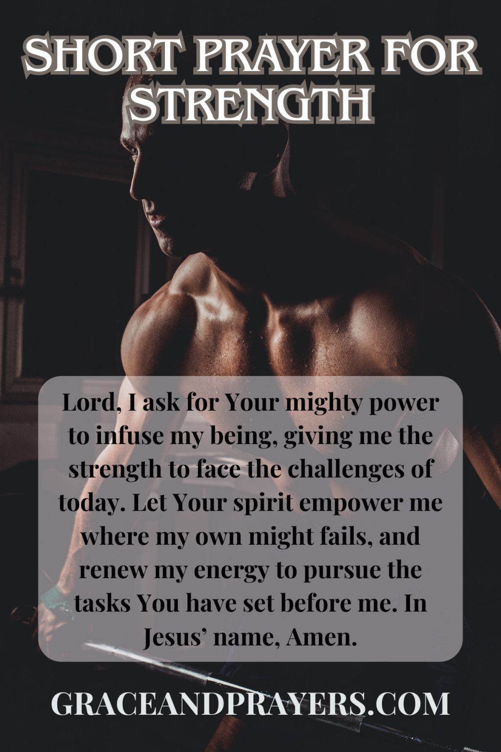 8 Prayers For Strength - Grace and Prayers