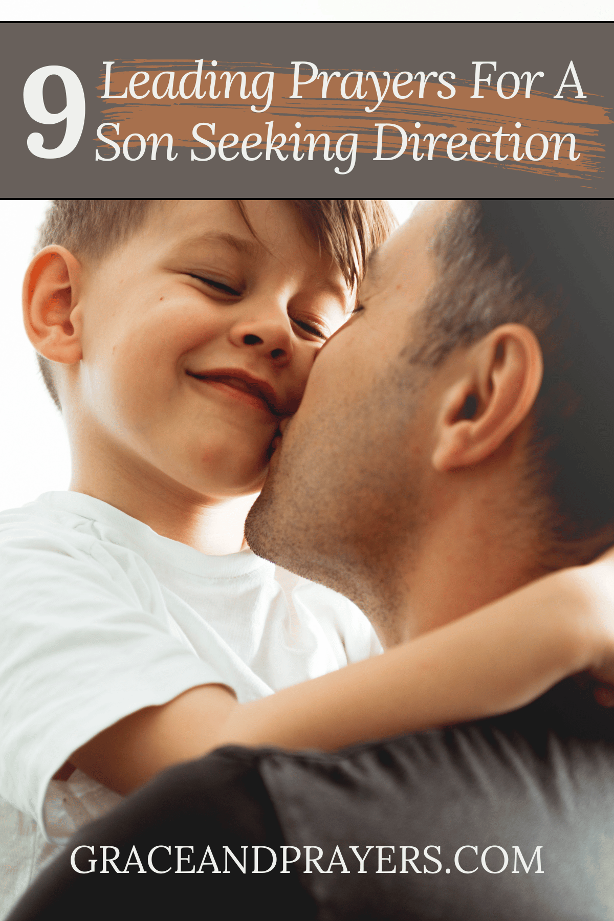 9 Guiding Prayers For A Son Seeking Direction - Grace and Prayers